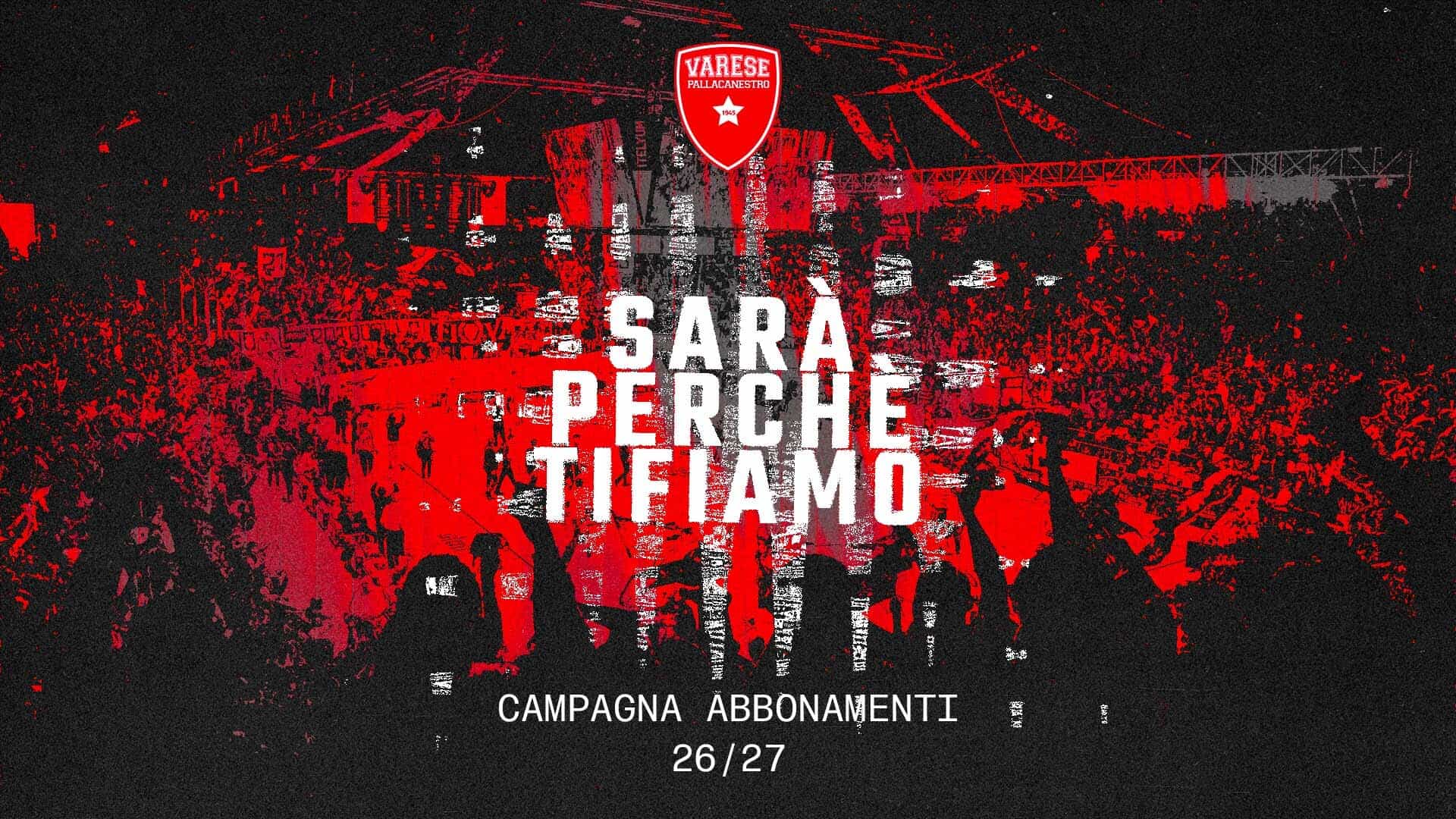 "Sarà perché tifiamo": la campagna abbonamenti della Pallacanestro ...